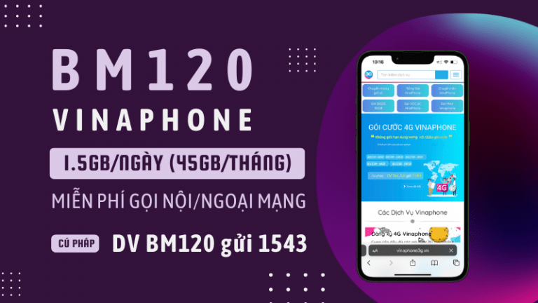 Đăng ký gói BM120 Vinaphone nhận 45GB/tháng, Free 1530p gọi